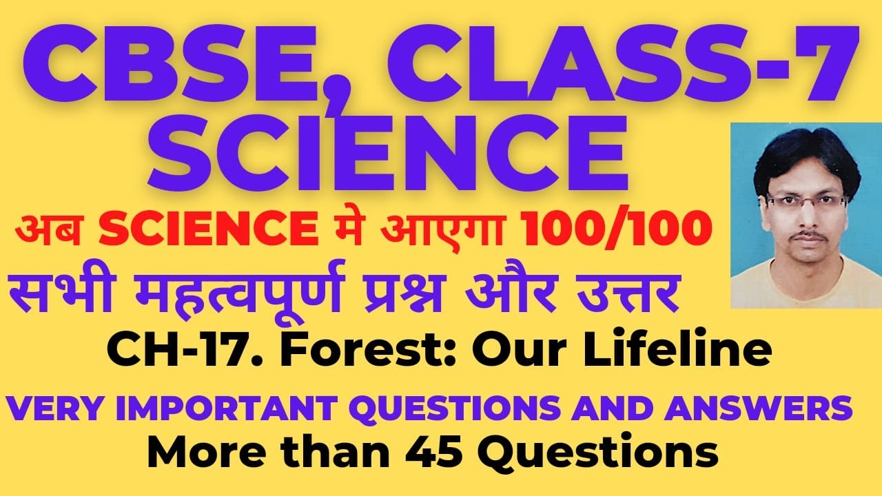 CLASS 7 Science 17 Forest Our Lifeline Extra Very Important class-7-science-17-forest-our-lifeline-extra-very-important