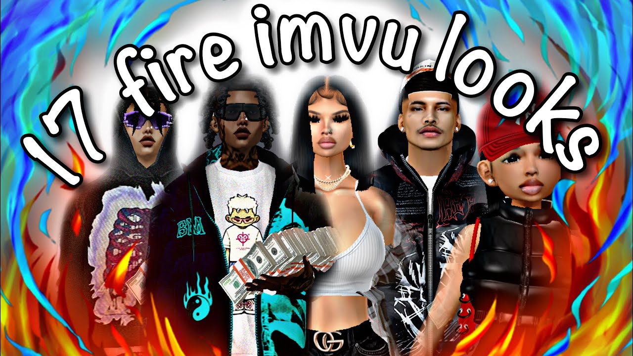 IMVU | 17 fire Imvu looks - YouTube