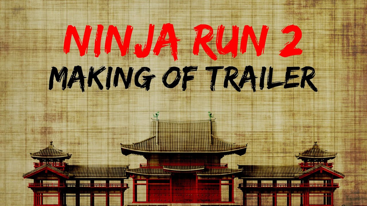Ninja Run - Making Of Trailer - YouTube