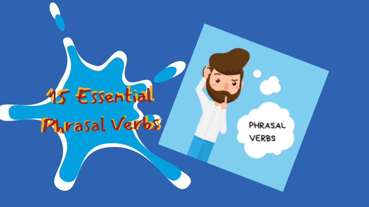 15 essential phrasal verbs 1 - YouTube