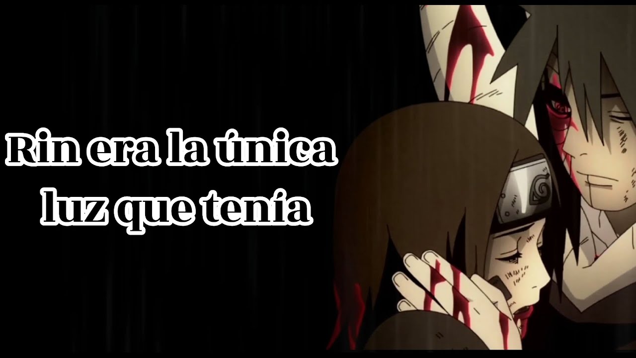 Rin era la única luz que tenía (Óbito y Rin) Sad edit💔🌹 - YouTube