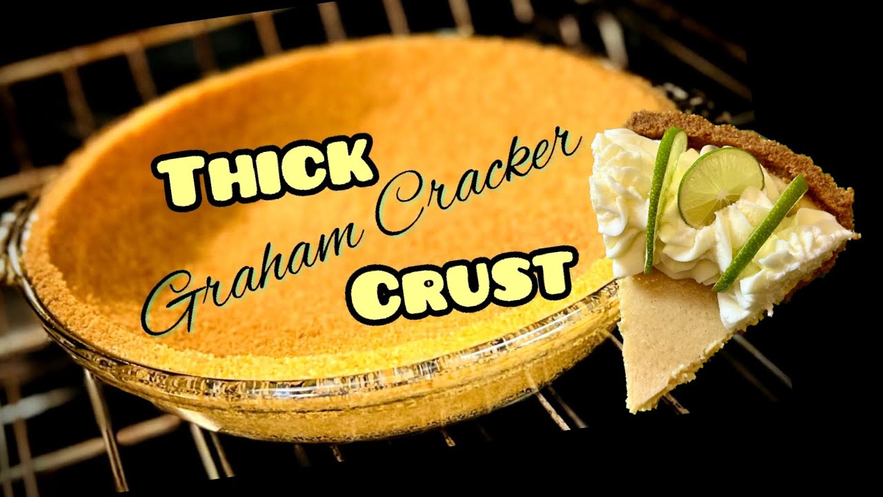 THICK GRAHAM CRACKER CRUST Recipe - BUTTERY & DELICIOUS! Easy Step By ...