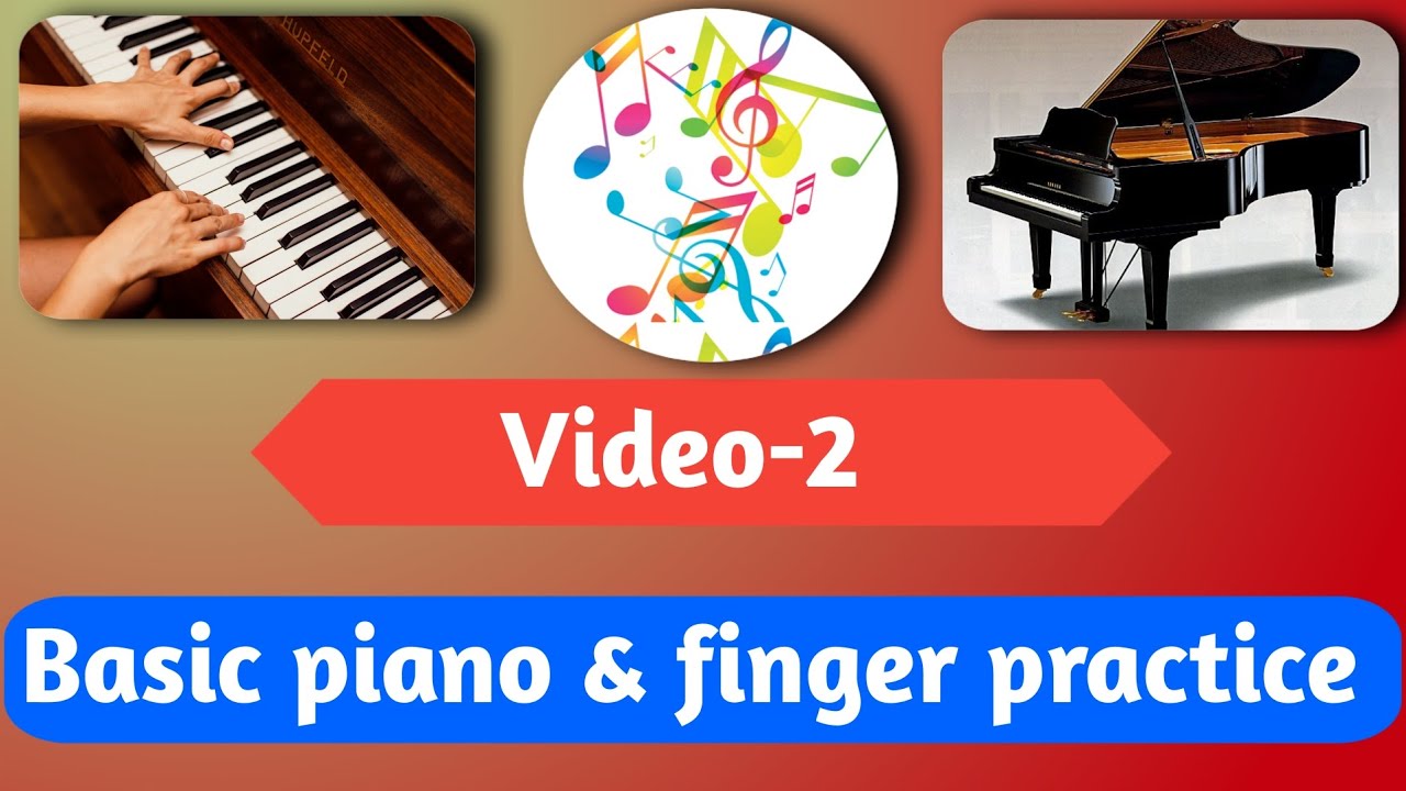 Basic piano & finger practice video-2 - YouTube