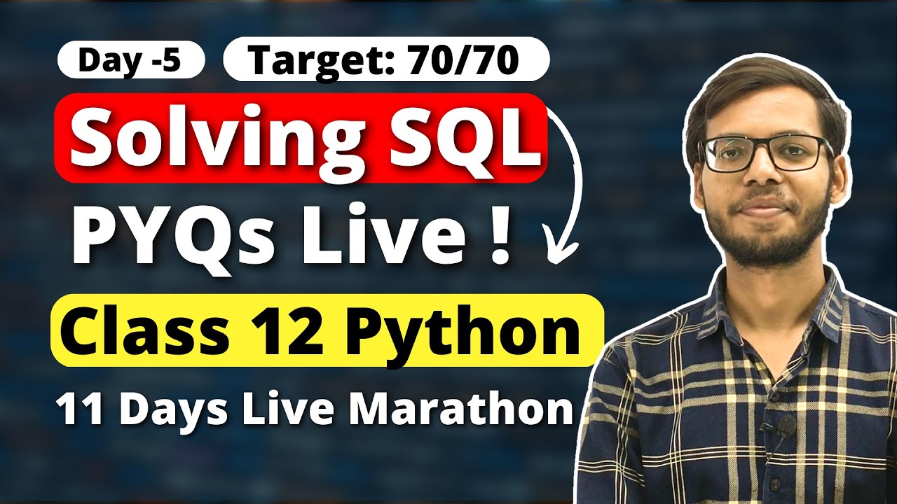 Python Class 12 Solving Sql Questions Python For Class 12 Live Class Day 05 Youtube