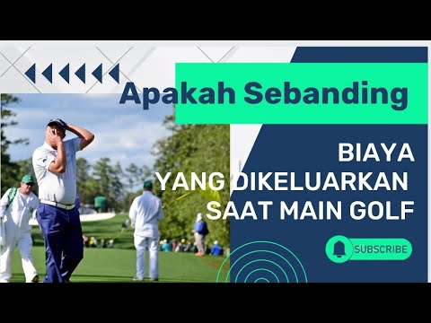 Berapa biaya yang dikeluarkan saat bermain golf? - YouTube