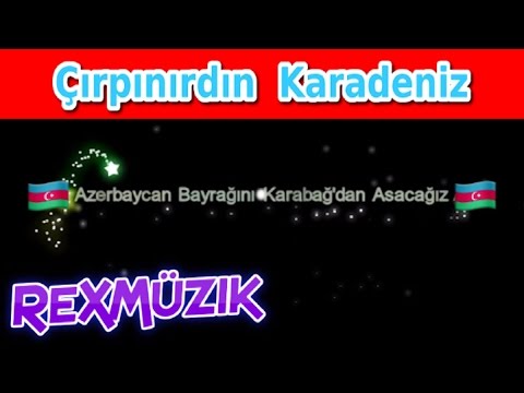 Çırpınırdın Karadeniz - Azerin 🇦🇿 (Lyrics)