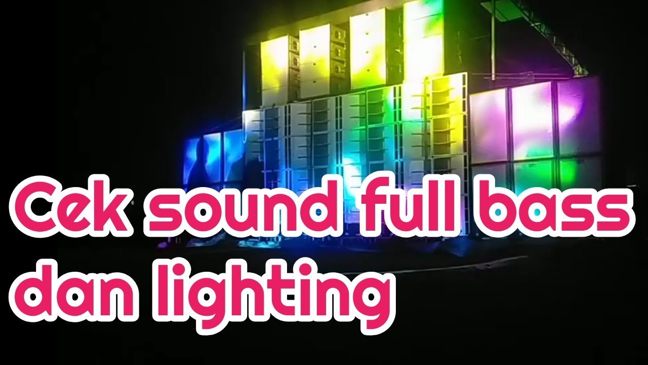 Cek sound full bass dan lighting - YouTube