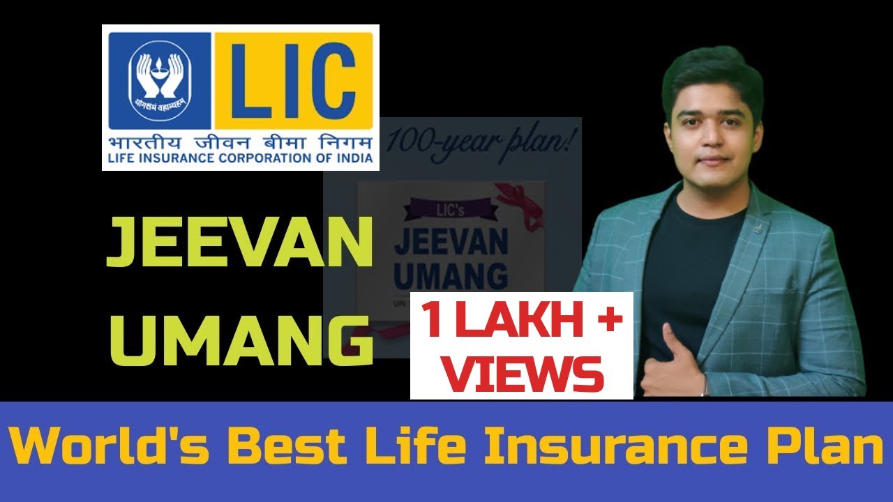 Lics Jeevan Umang Worlds No 1 Life Insurance Plan By Smit Thakkar