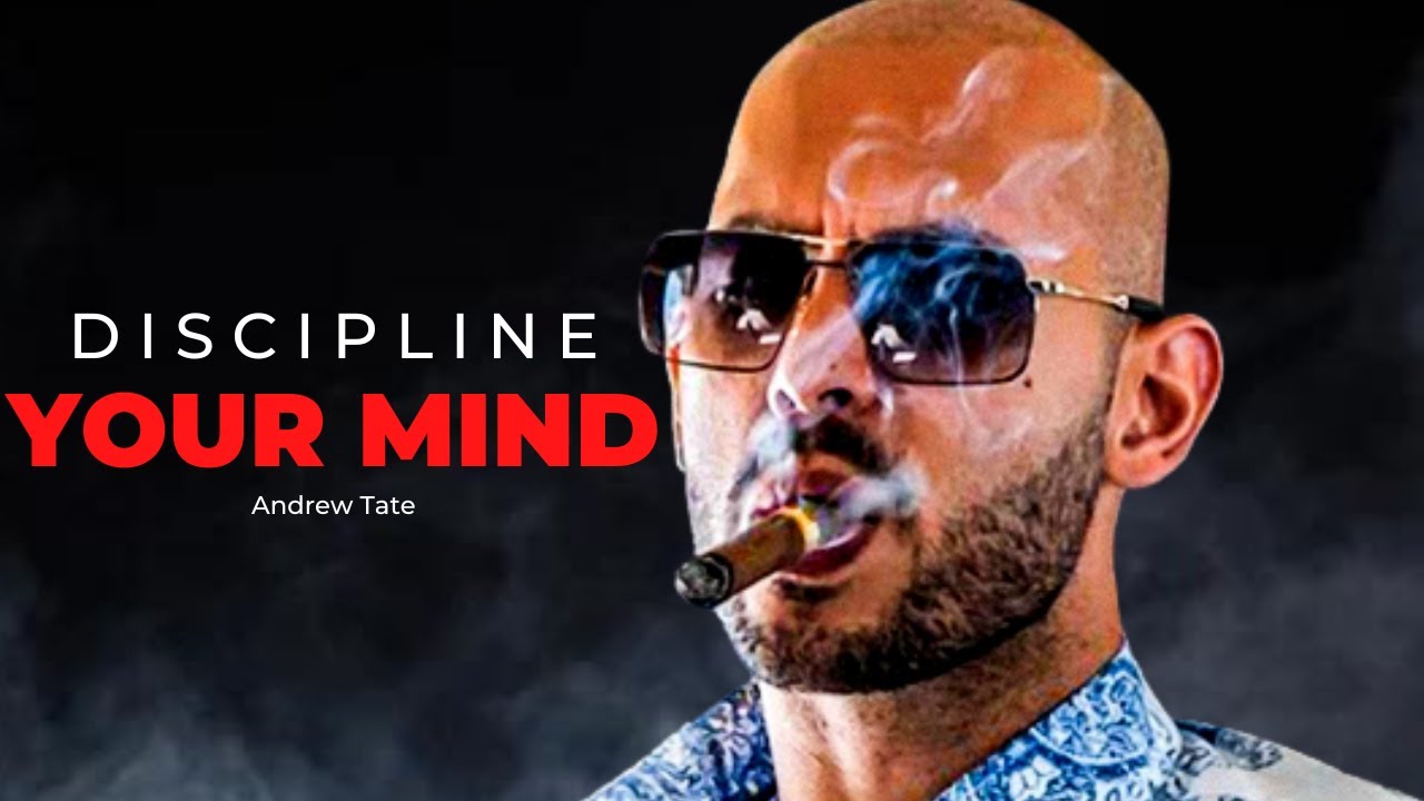DISCIPLINE YOUR MIND | ANDREW TATE (COBRATATE) WISDOM + MOTIVATIONAL ...