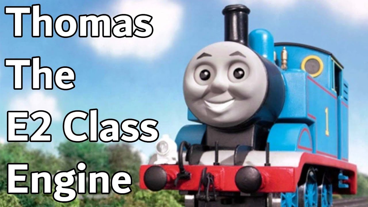 Thomas The E2 Class Engine - YouTube