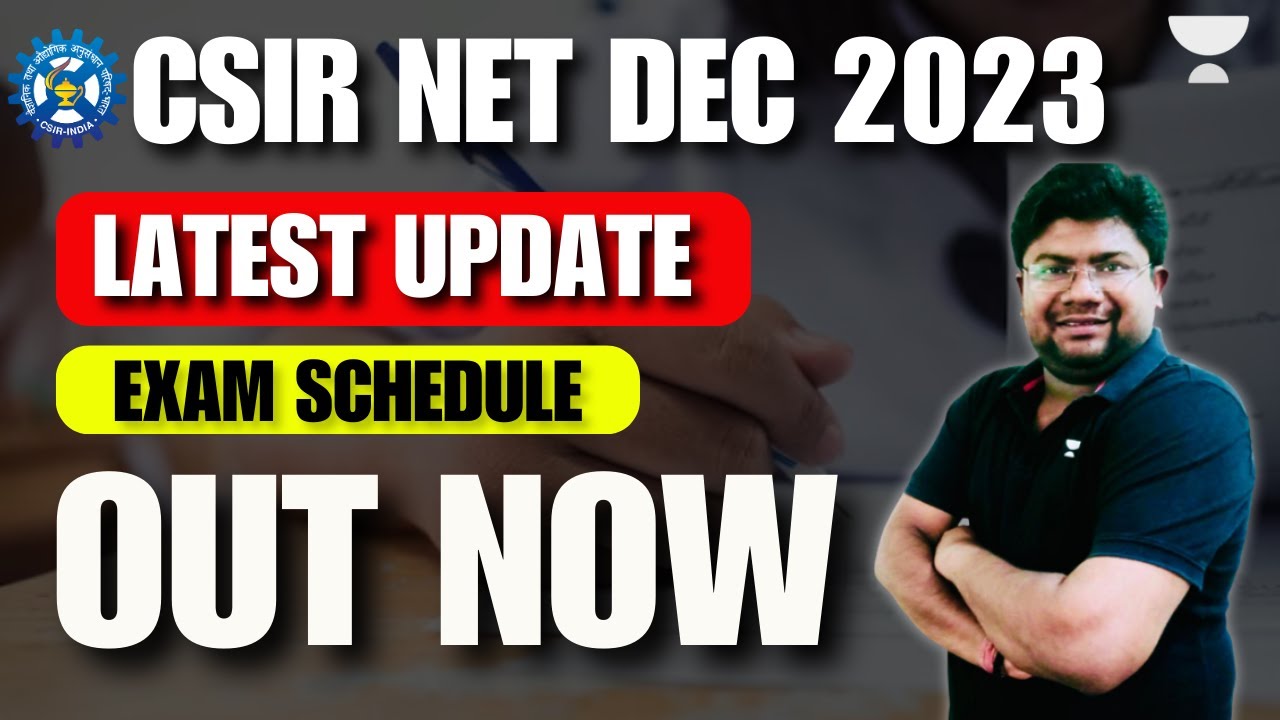 CSIR NET Dec 2023 Exam Schedule Out Now | CSIR NET Latest Update ...