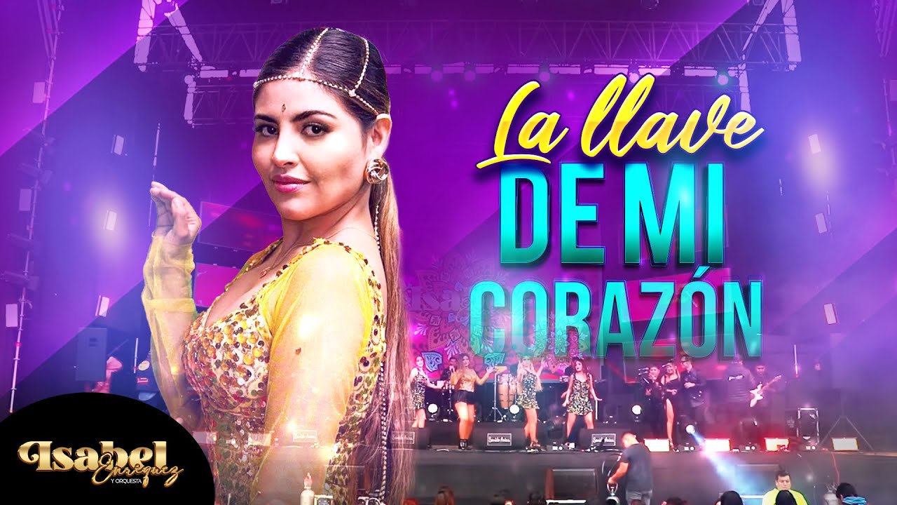 LA LLAVE DE MI CORAZÓN- ISABEL ENRIQUEZ (CONCIERTO 2024) - YouTube