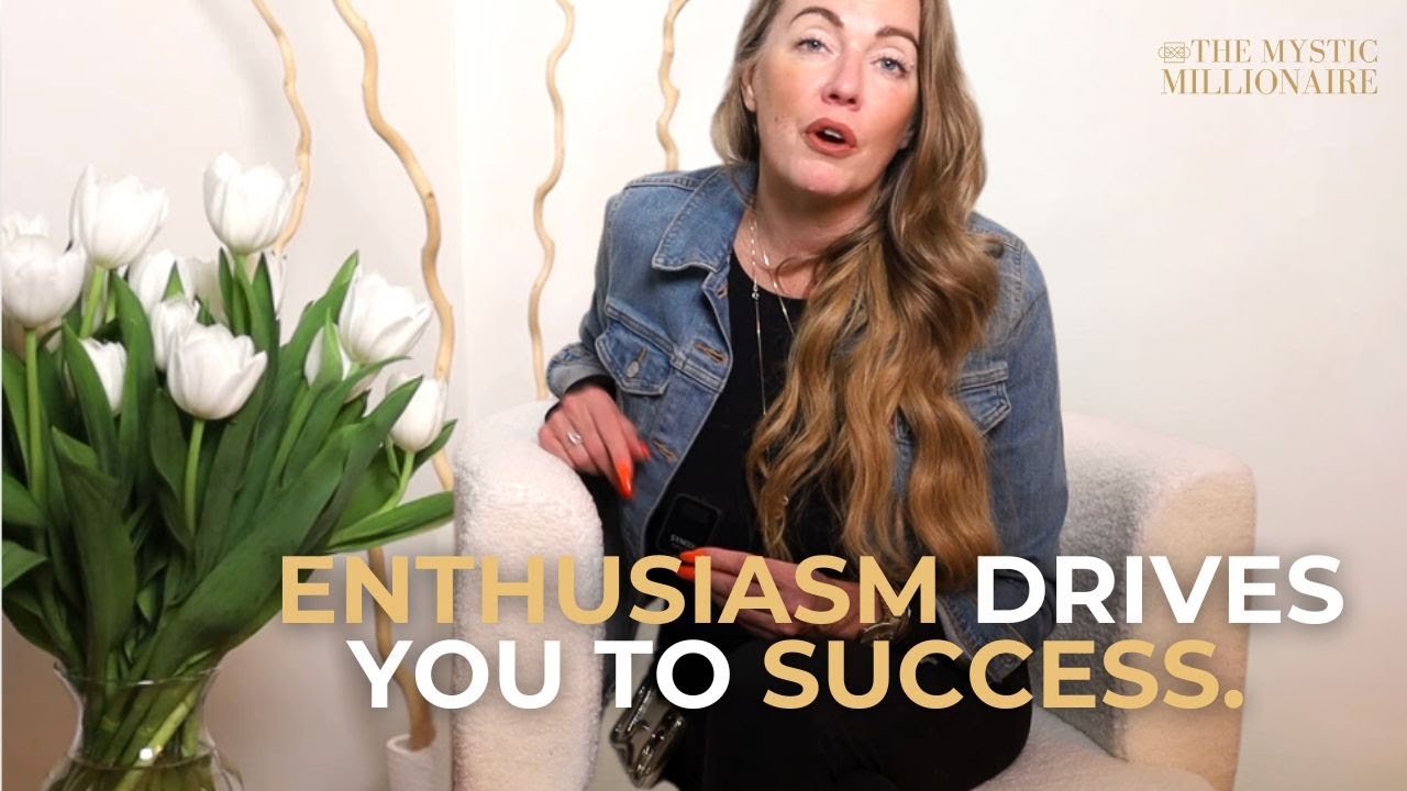 The Secret Fuel: How Enthusiasm Drives Success (EP 10)|The Mystic ...