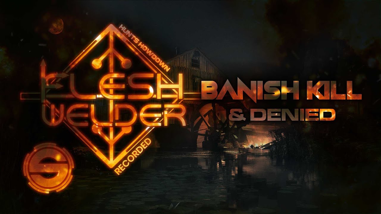 Hunt Showdown | Solo Run Banish Denied 🚫 | FLESHWELDER - YouTube