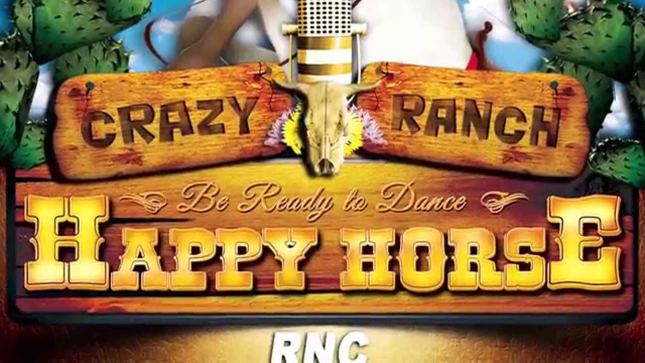 CRAZY RANCH - Happy Horse - YouTube