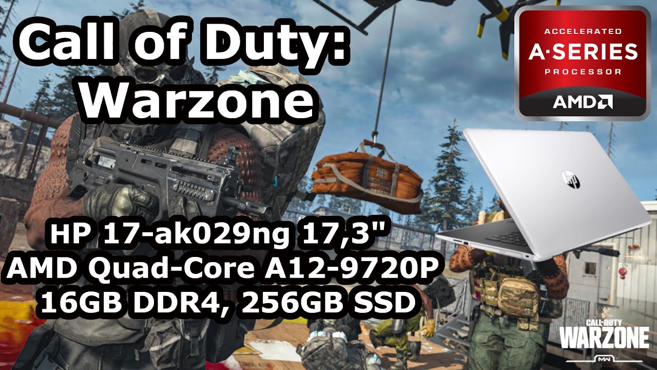 AMD A12-9720p \ Radeon R7 \ 16GB dc* RAM \ Call of Duty: Warzone @1080p ...