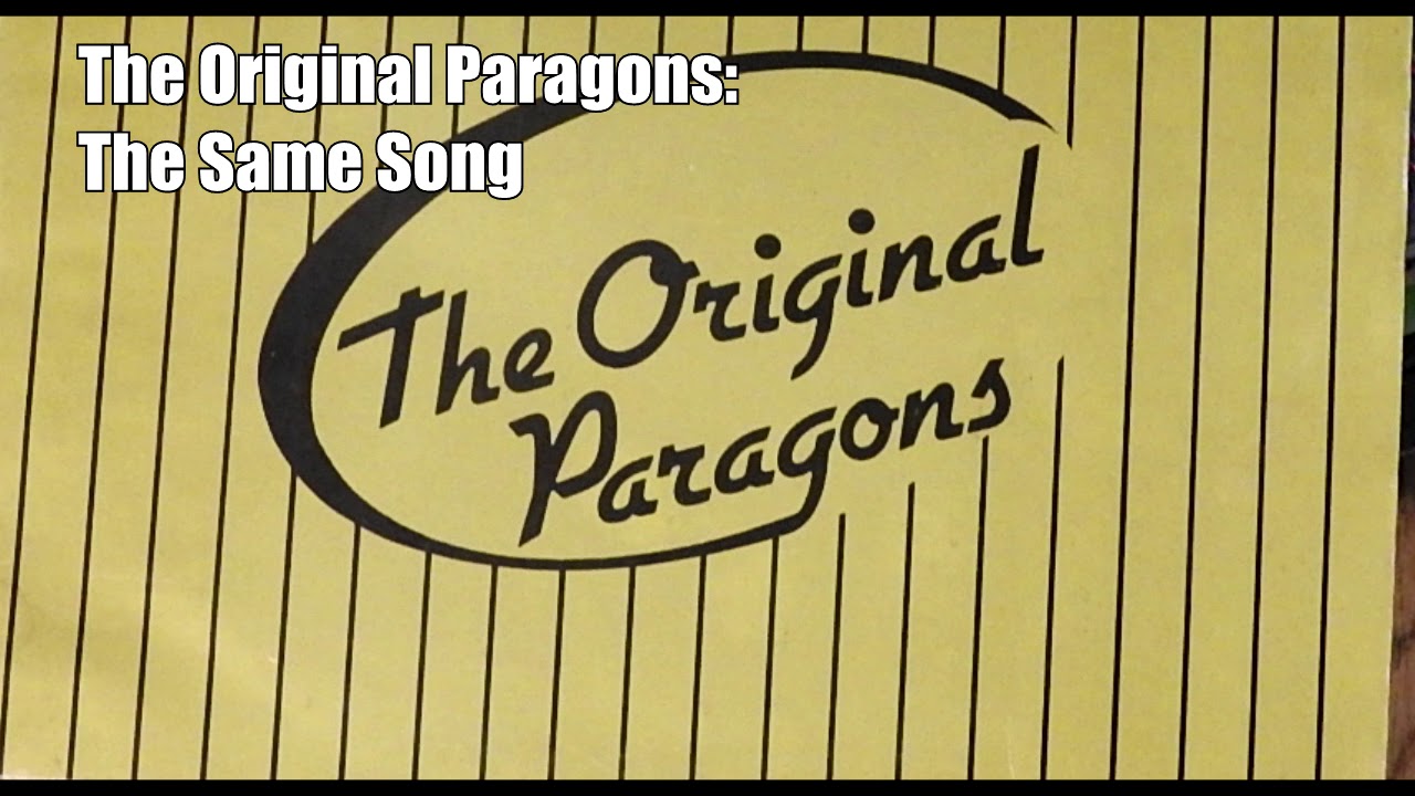 The Original Paragons: The same song. - YouTube
