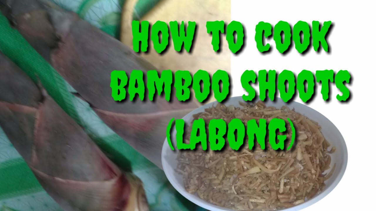 GINISANG LABONG (BAMBOO SHOOT) | PINOY RECIPE | BUHAY PROBINSYA ...