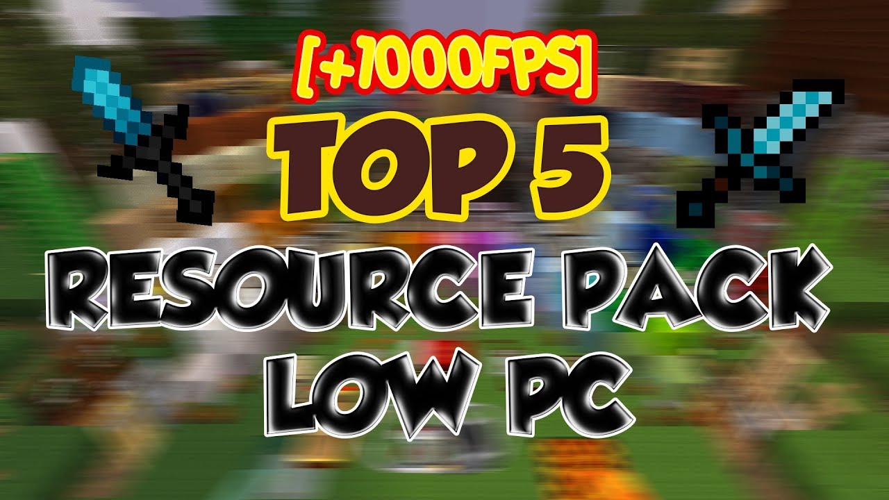 TOP 5 RESOURCE PACK CHO MÁY YẾU [+1000FPS] || TOP 5 RESOURCE PACK LOW ...