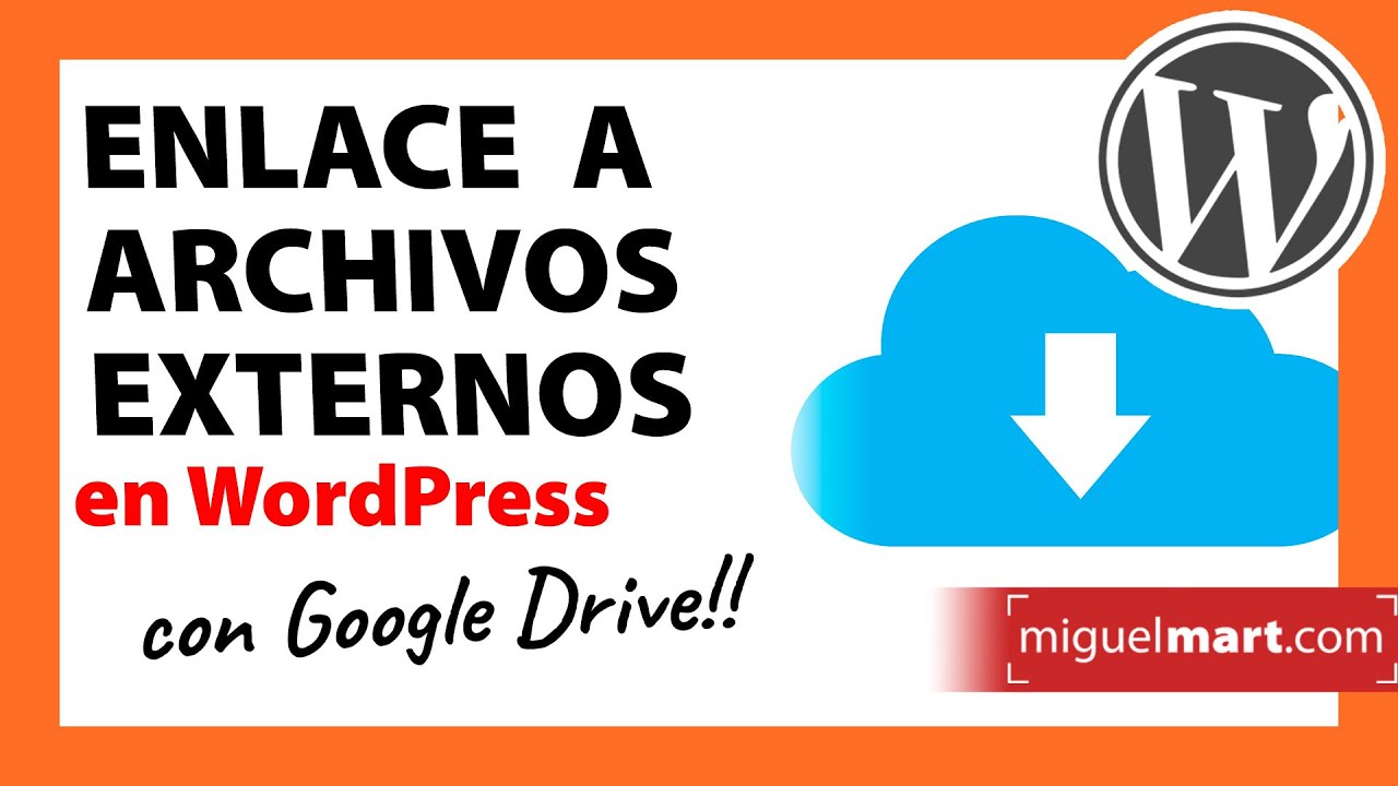 Cómo crear un enlace de descarga desde WordPress a ARCHIVOS EXTERNOS ...