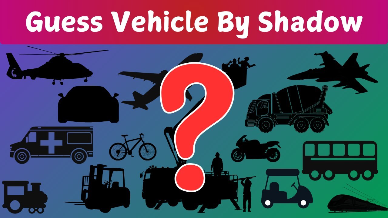 Guess Vehicle By Shadow- Fun Quiz For Kids - YouTube