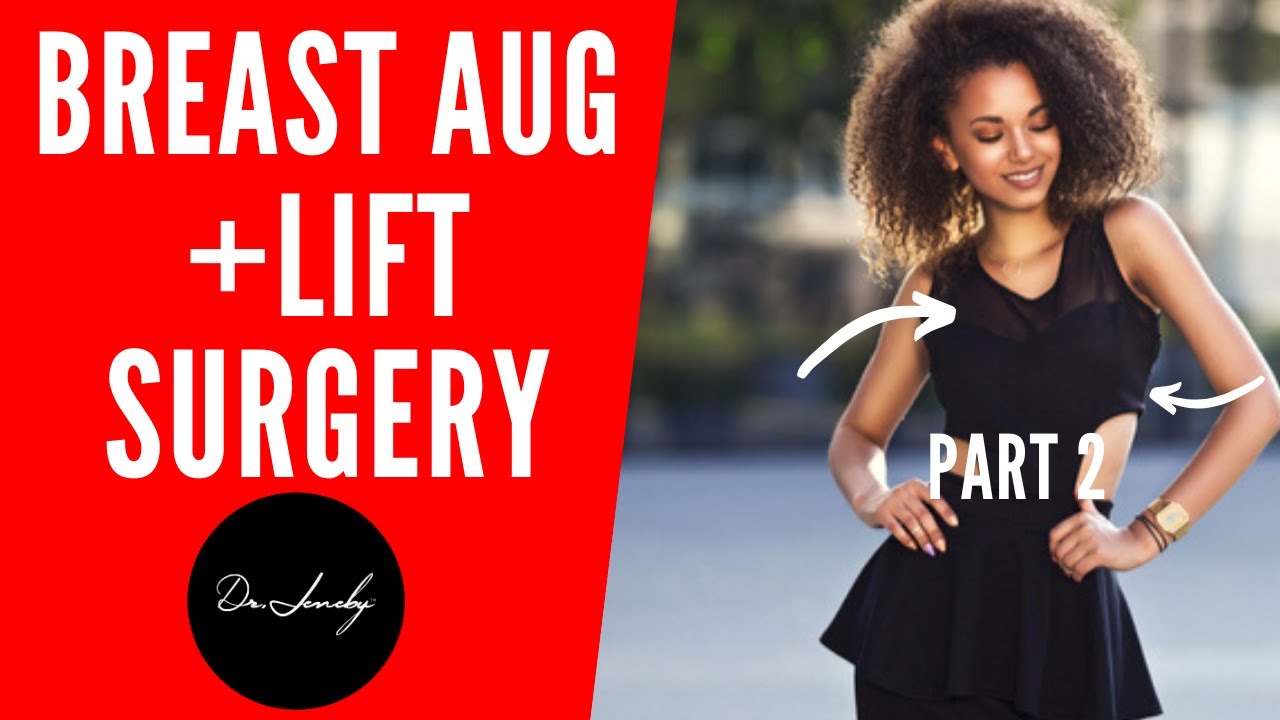 LIVE FROM THE OR: Breast Aug + Lift + BBL, Part 2 | Breast augmentation ...