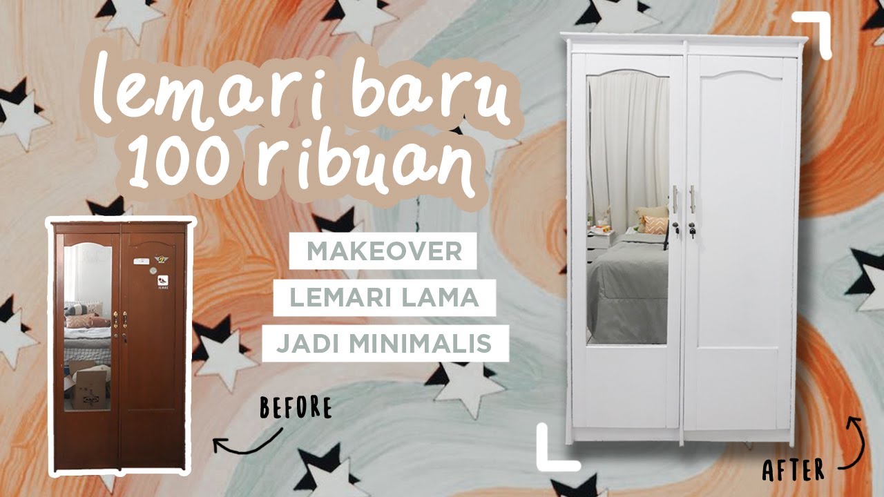 DIY LEMARI MINIMALIS | Makeover lemari lama jadi baru budget 100 ribu ...