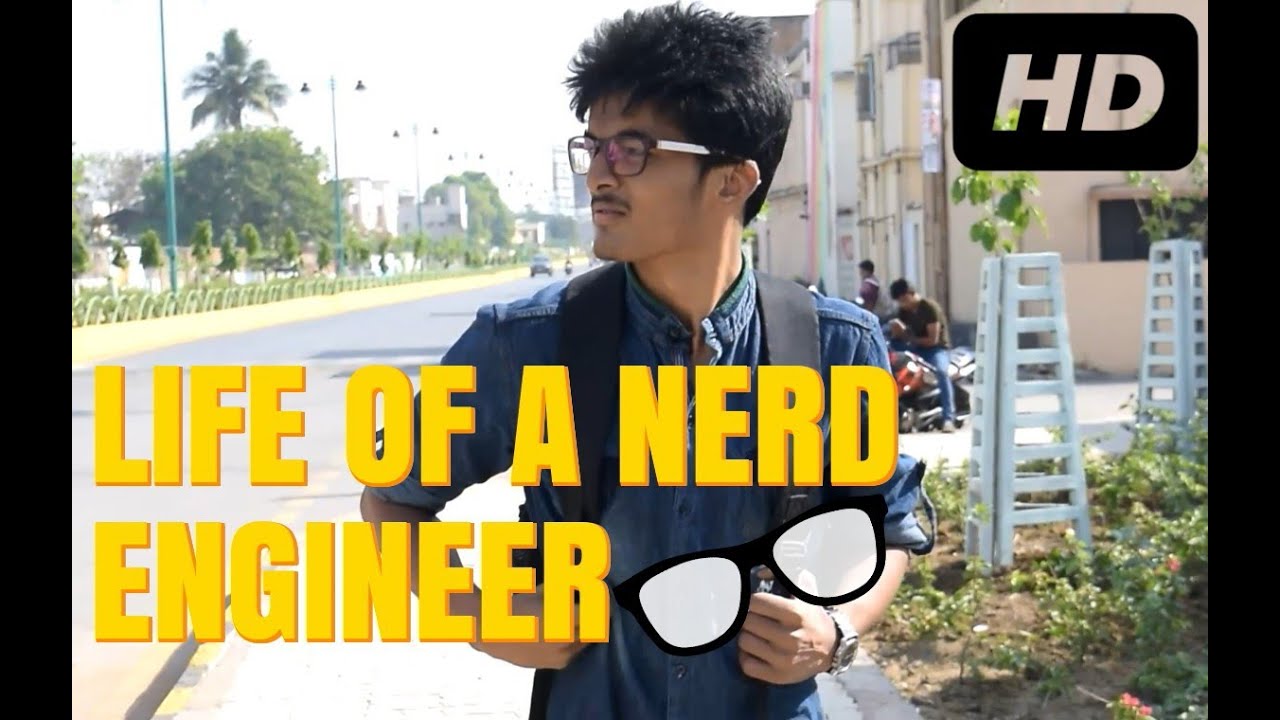 Life of a Nerd Engineer - YouTube
