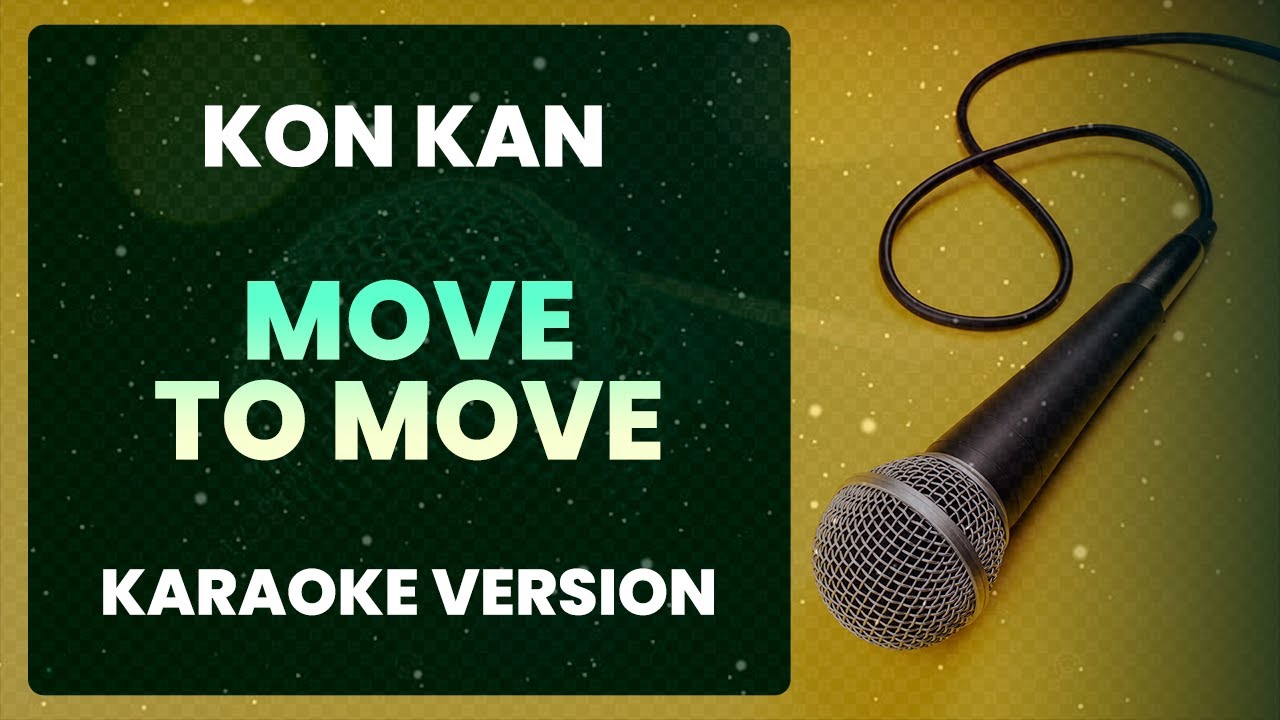 🟢 Move To Move - Kon Kan (Karaoke Version) (Cover) - YouTube