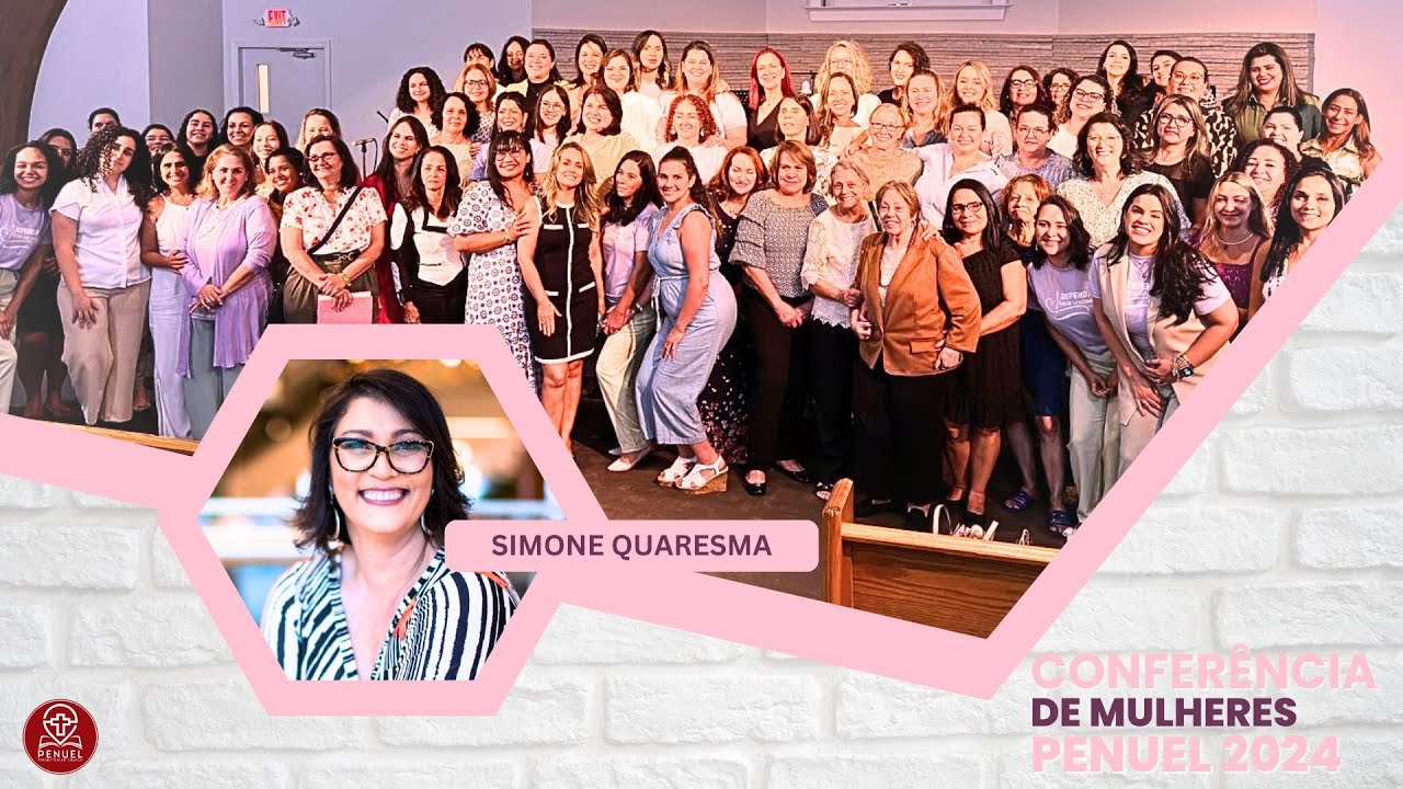 2 - Conferência de Mulheres 2024 - Palestrante Simone Quaresma (Segunda ...