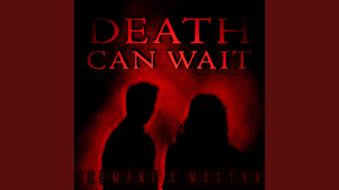 Death Can Wait - YouTube Music