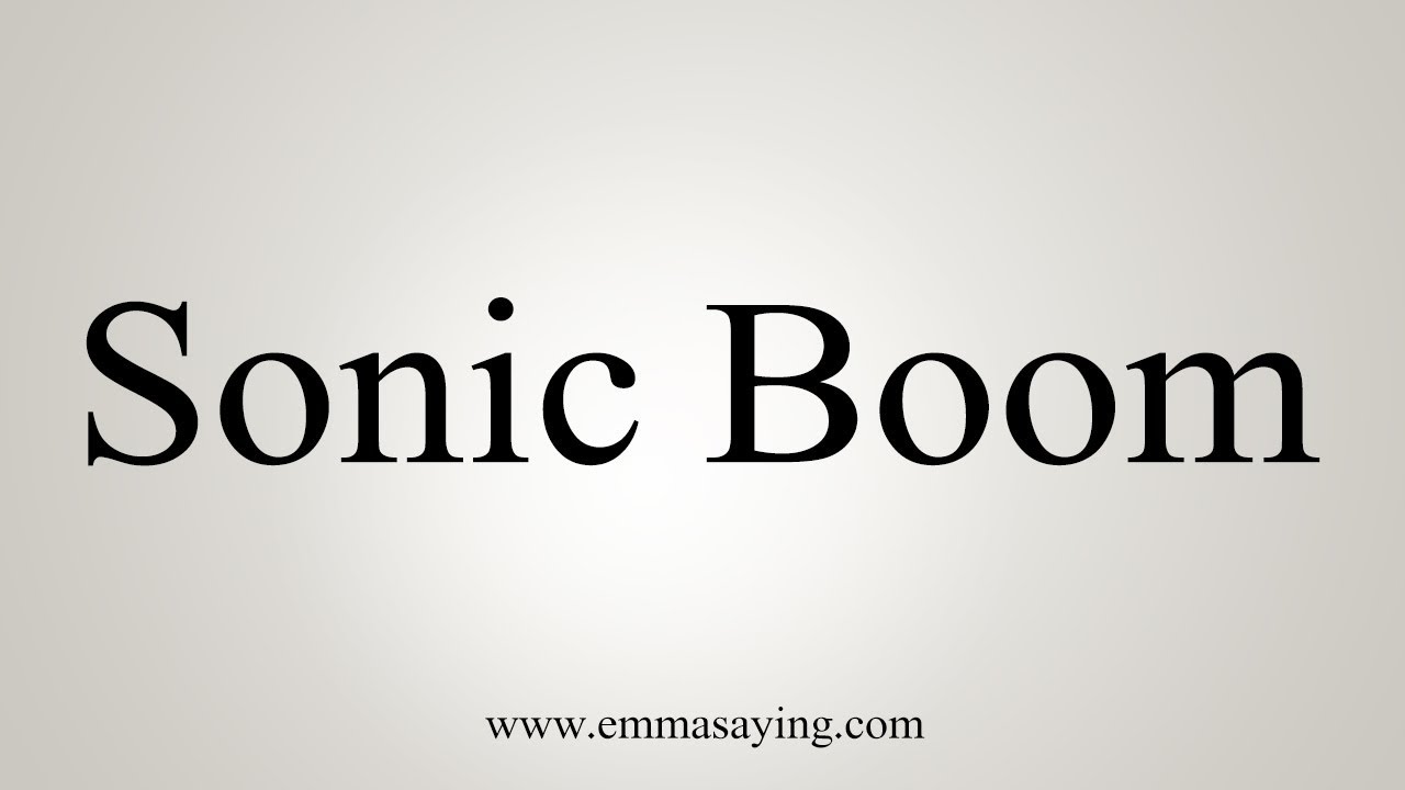 How To Pronounce Sonic Boom - YouTube