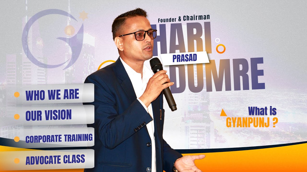 Hari Prasad Dumre | Introduction | How to Be a Dynamic Lawyer | Gyanpunj School of Leadership ...