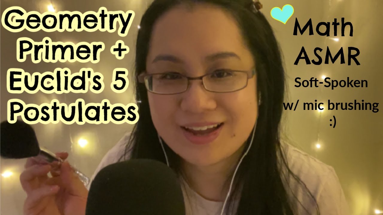 soft spoken relaxing Math ASMR | Casual Geometry Primer (and a bit of ...