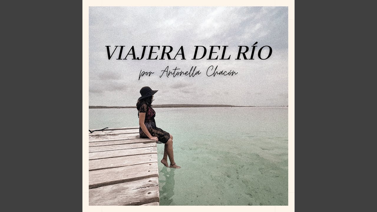 Viajera Del Rio - YouTube