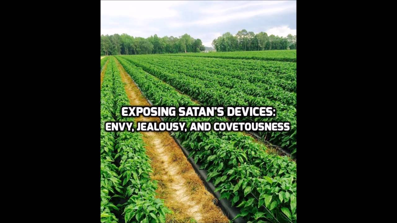 Exposing Satan's Devices: Envy, Jealousy, and Covetousness - YouTube