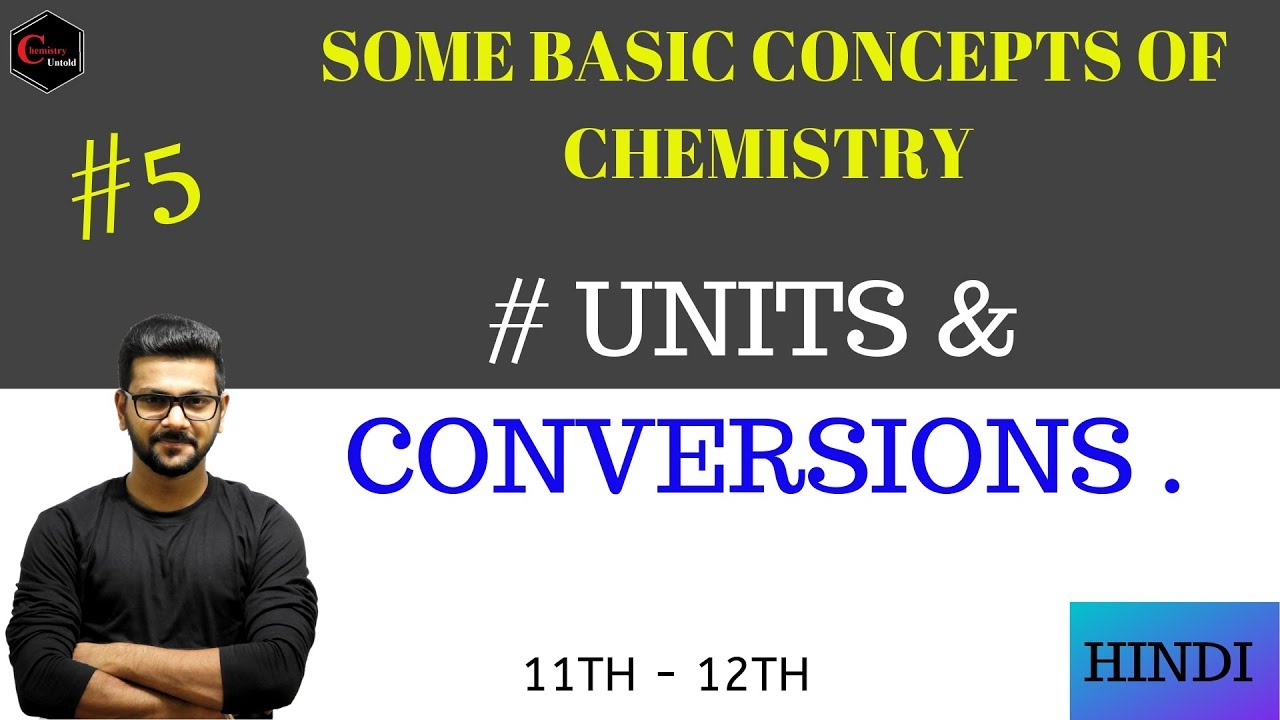 SOME BASIC CONCEPTS OF CHEMISTRY || UNITS AND THEIR CONVERSIONS - 01 ...