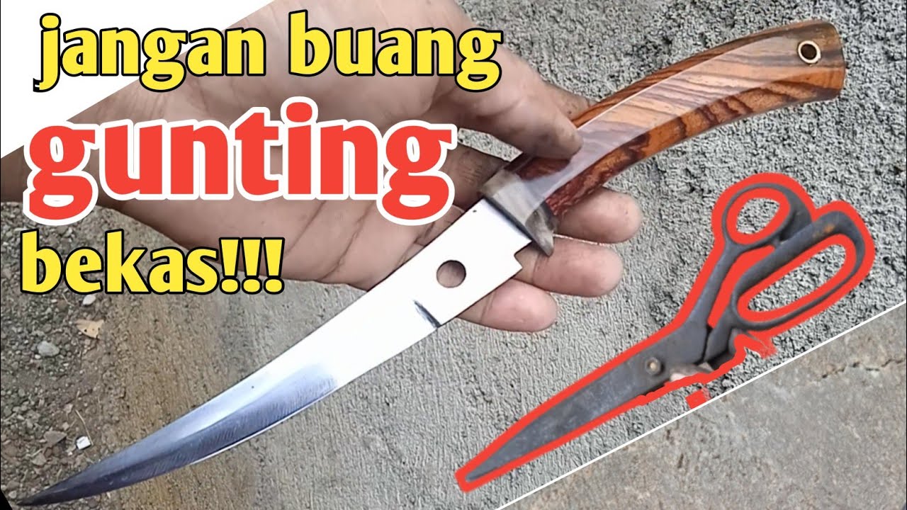 KEREN BANGET membuat pisau sisit dari gunting bekas hasil nyah di luar ...