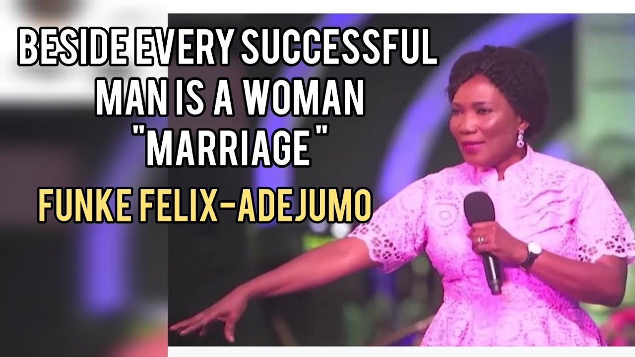 BESIDE EVERY SUCCESSFUL MAN IS A WOMAN "MARRIAGE " // FUNKE FELIX ...