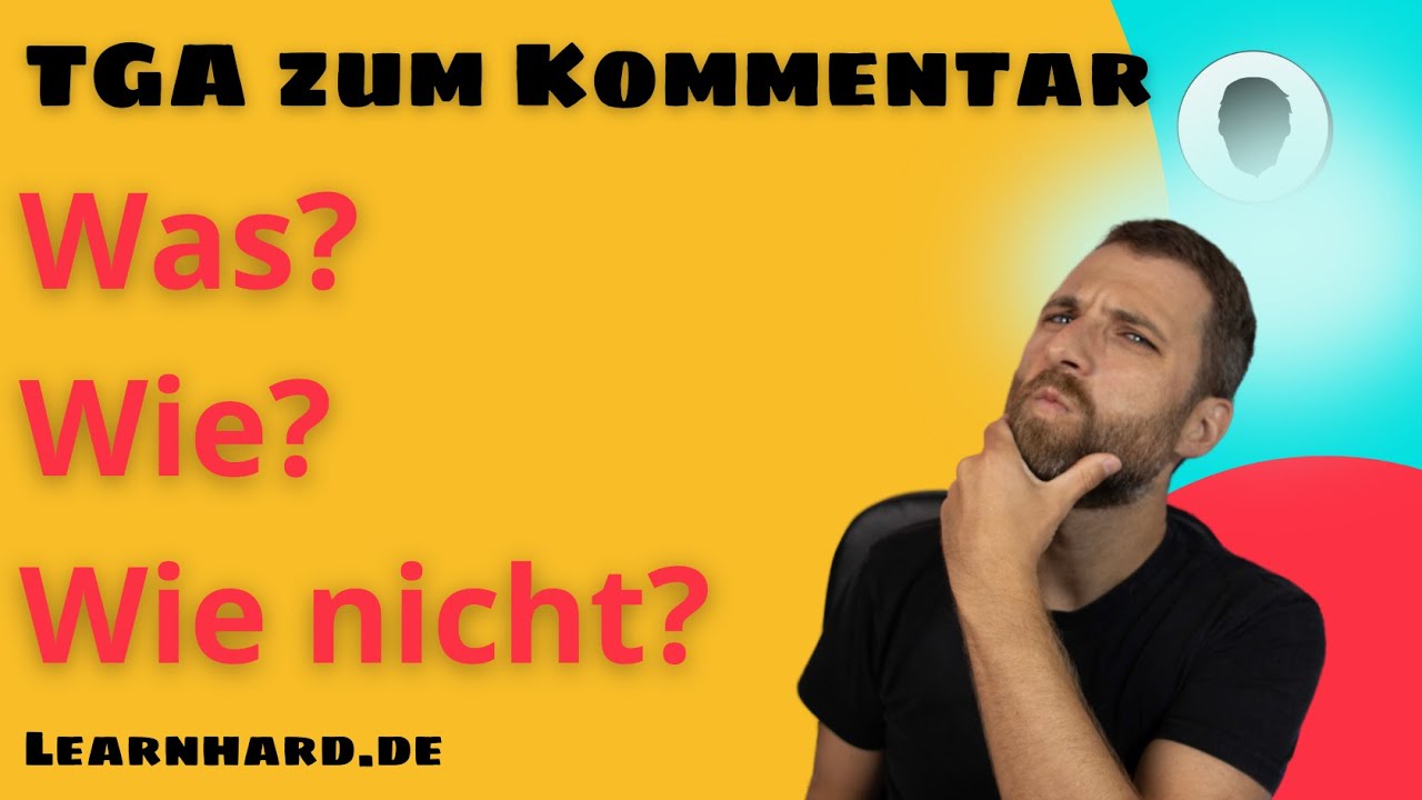 TGA zum Kommentar: Anleitung zum textgebundenen Aufsatz - YouTube