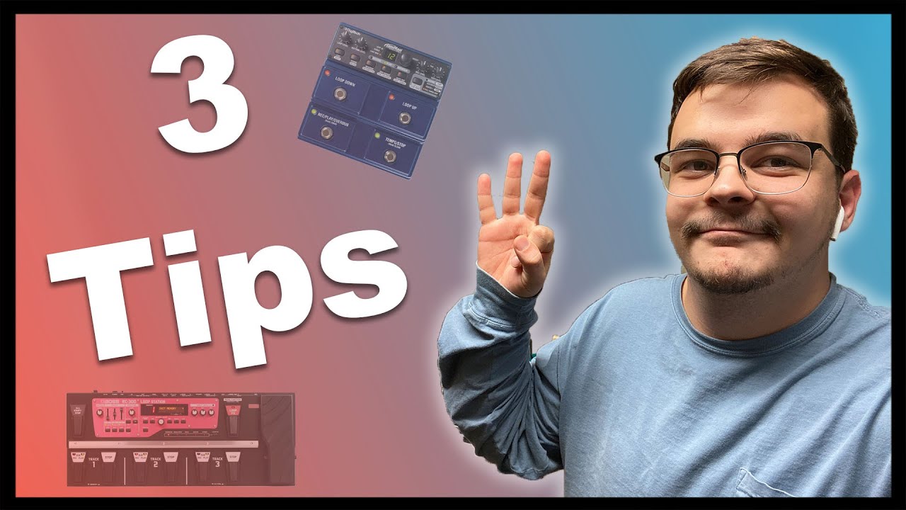 3 Tips To Improve Your Looping - Loop Pedal Tips - YouTube