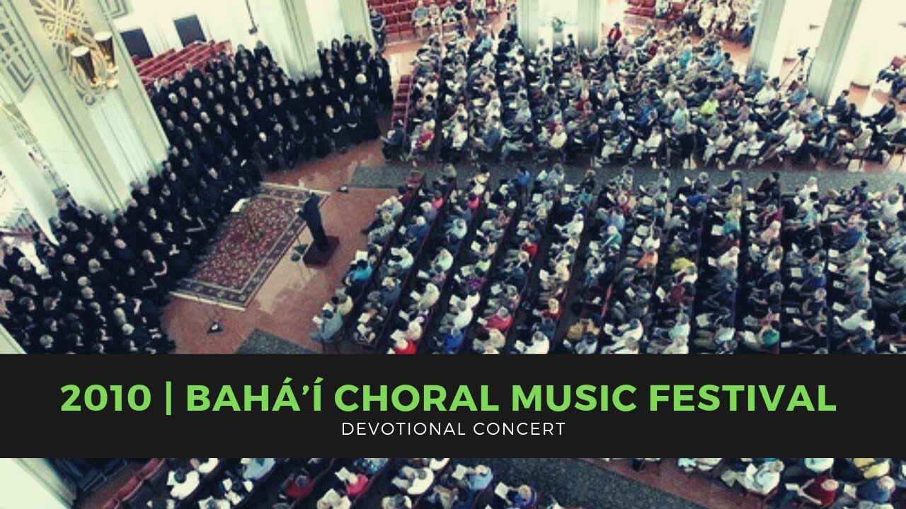 The 4th Annual Baha'i Choral Music Festival - YouTube