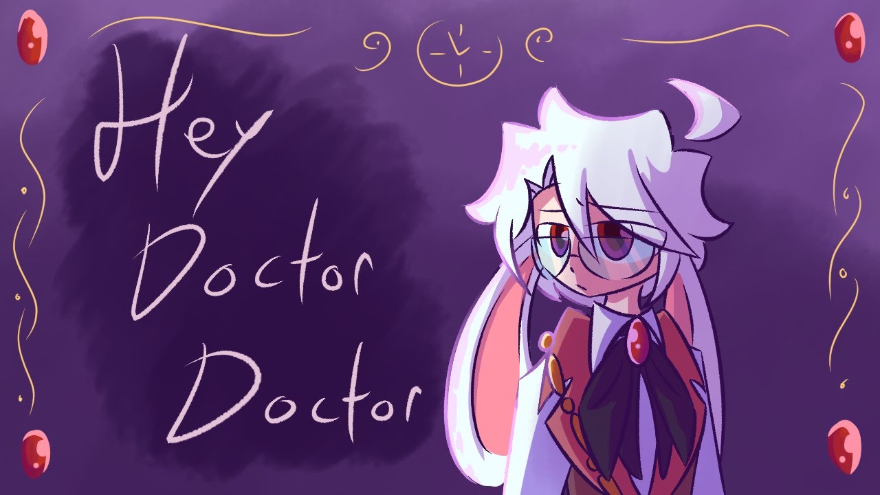 Hey Doctor Doctor | OC Animatic - YouTube