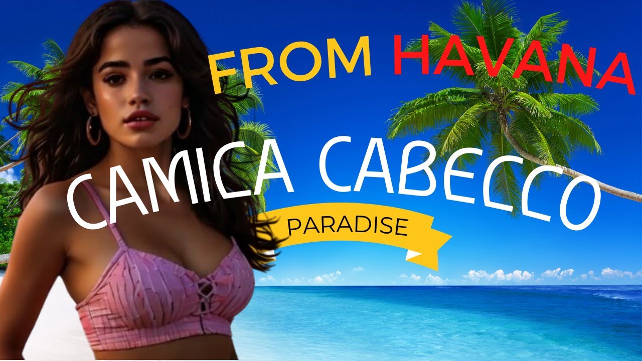 Camila Cabello: From Havana to the Stars #havana #camilacabello #pop - YouTube