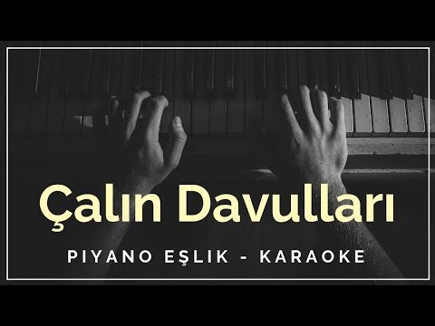 Çalın Davulları - Selanik Türküsü (Piyano Eşlik - Karaoke) \