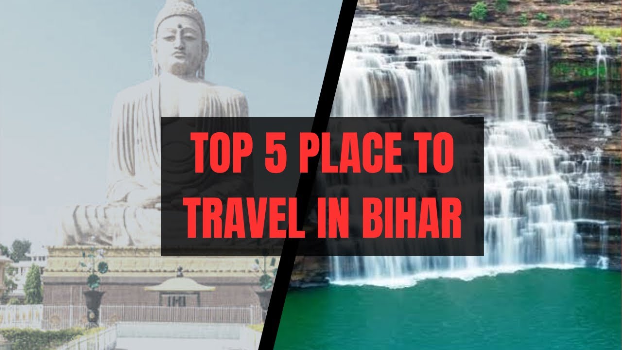 Top 5 Place to Travel In Bihar | Bihar Tourist places | बिहार में घूमने ...