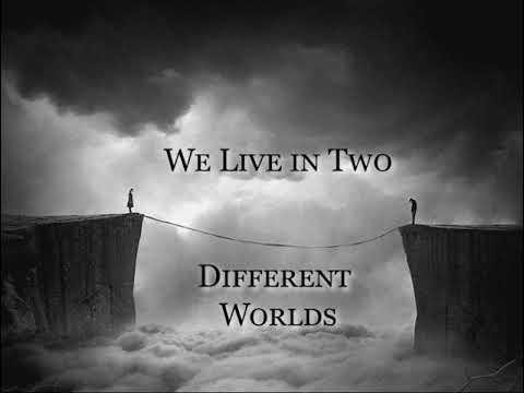 We live in two different worlds - YouTube