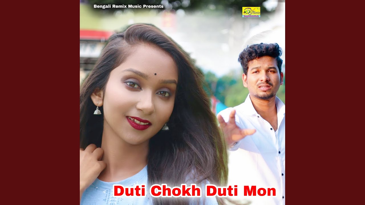 Duti Chokh Duti Mon - YouTube