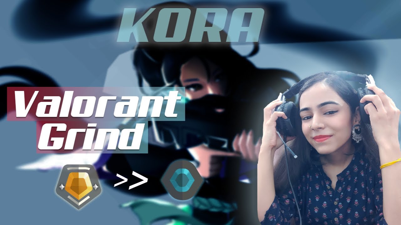 Valorant Live With Kora | Some Ranked Games!! - YouTube