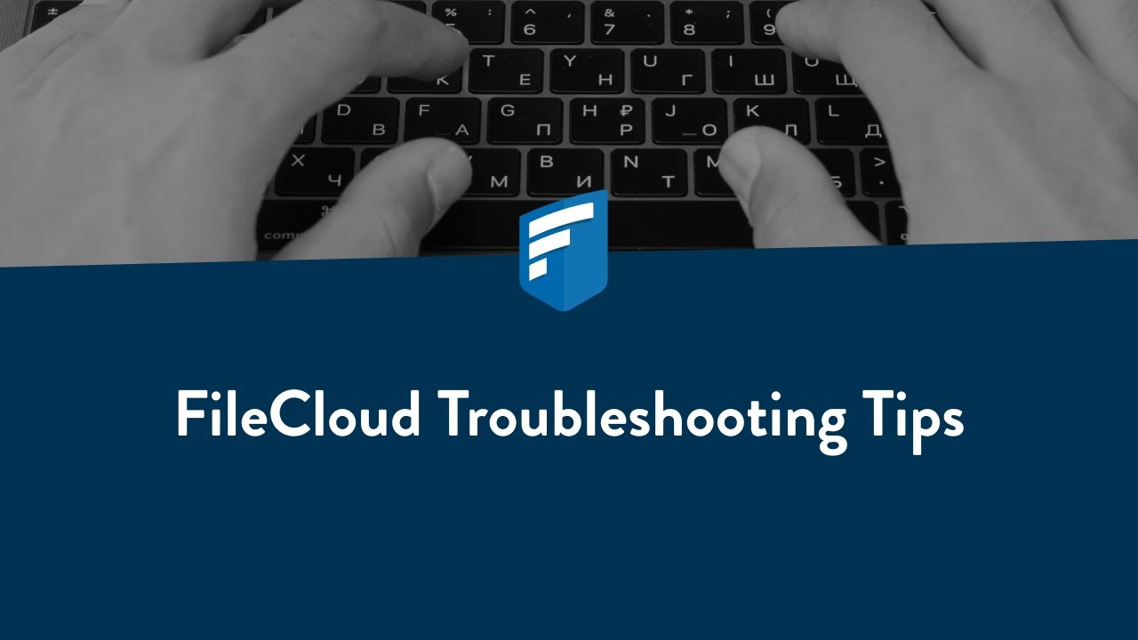 FileCloud Troubleshooting Tips - YouTube